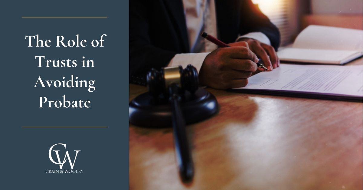 The Role of Trusts in Avoiding Probate